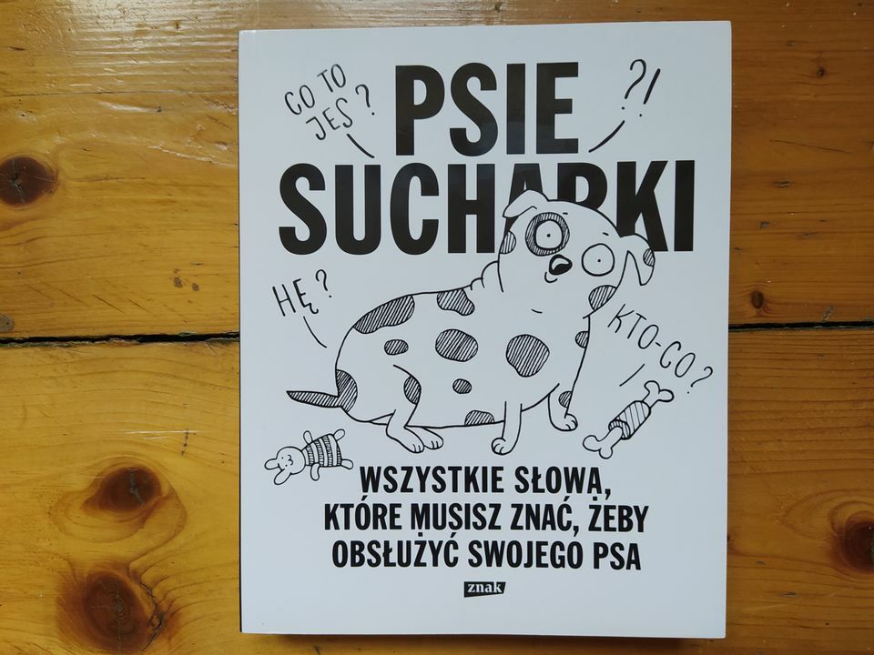 „Psie sucharki 2. Wszystkie słowa, które musisz znać, żeby obsłużyć ...