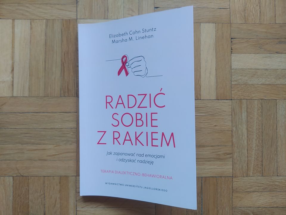 „Radzić sobie z rakiem. Jak zapanować nad emocjami i odzyskać nadzieję ...